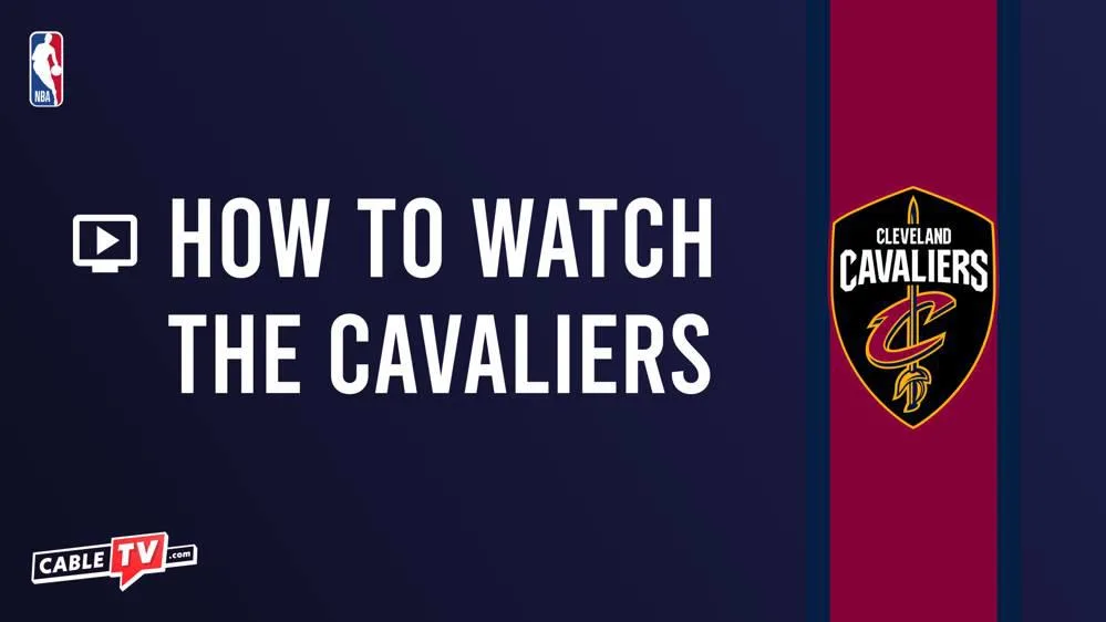 How to Watch Cavaliers vs. : Live Stream and TV Channel