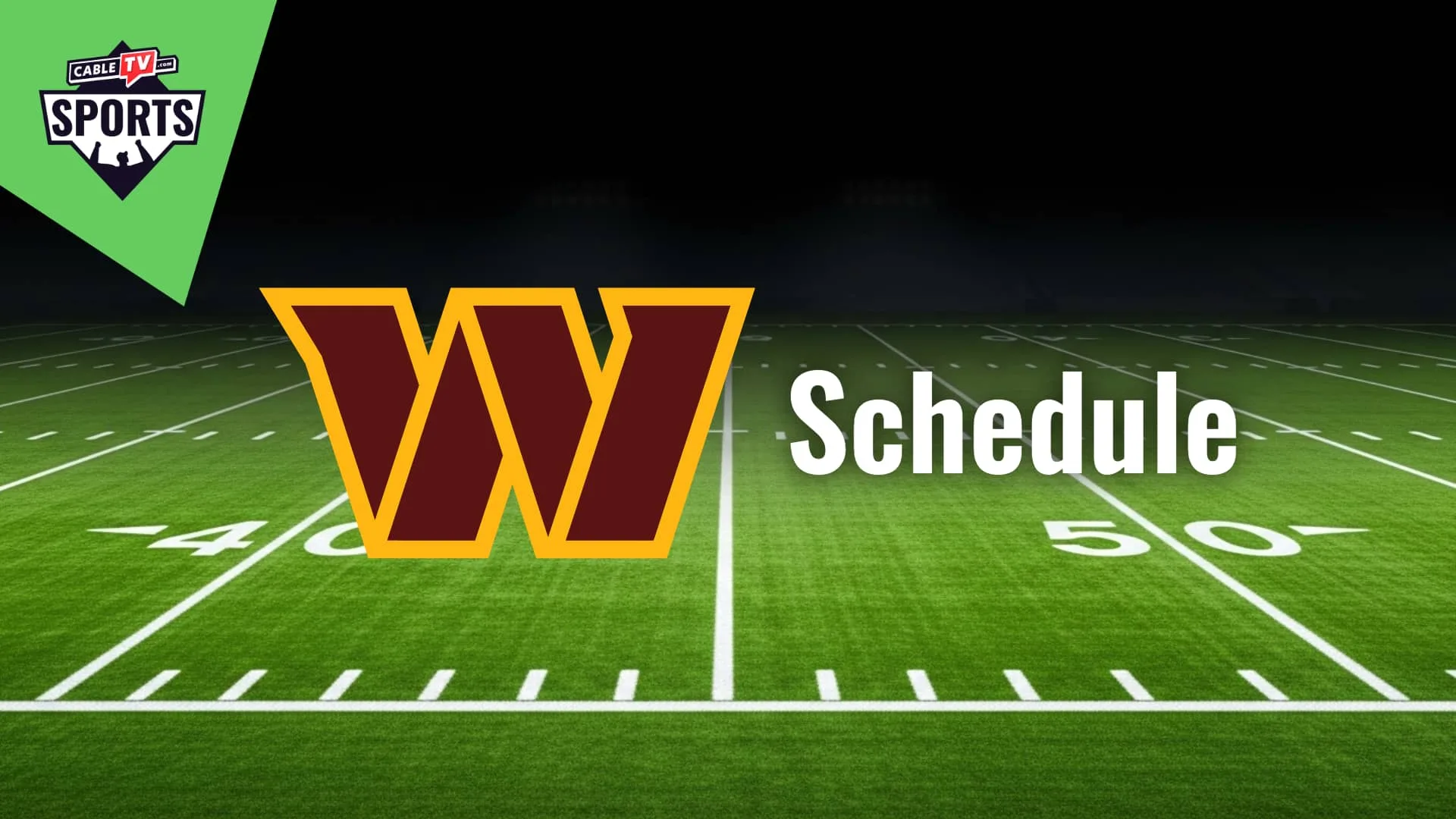 2026 Washington Commanders TV Schedule & Game Times | CableTV.com